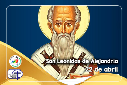 San Leónidas de Alejandría, 22 de abril. - Conferencia de Obispos ...